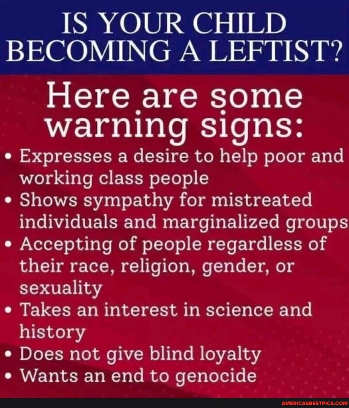 IS YOUR CHILD BECOMING A LEFTIST? Here are some warning signs ...