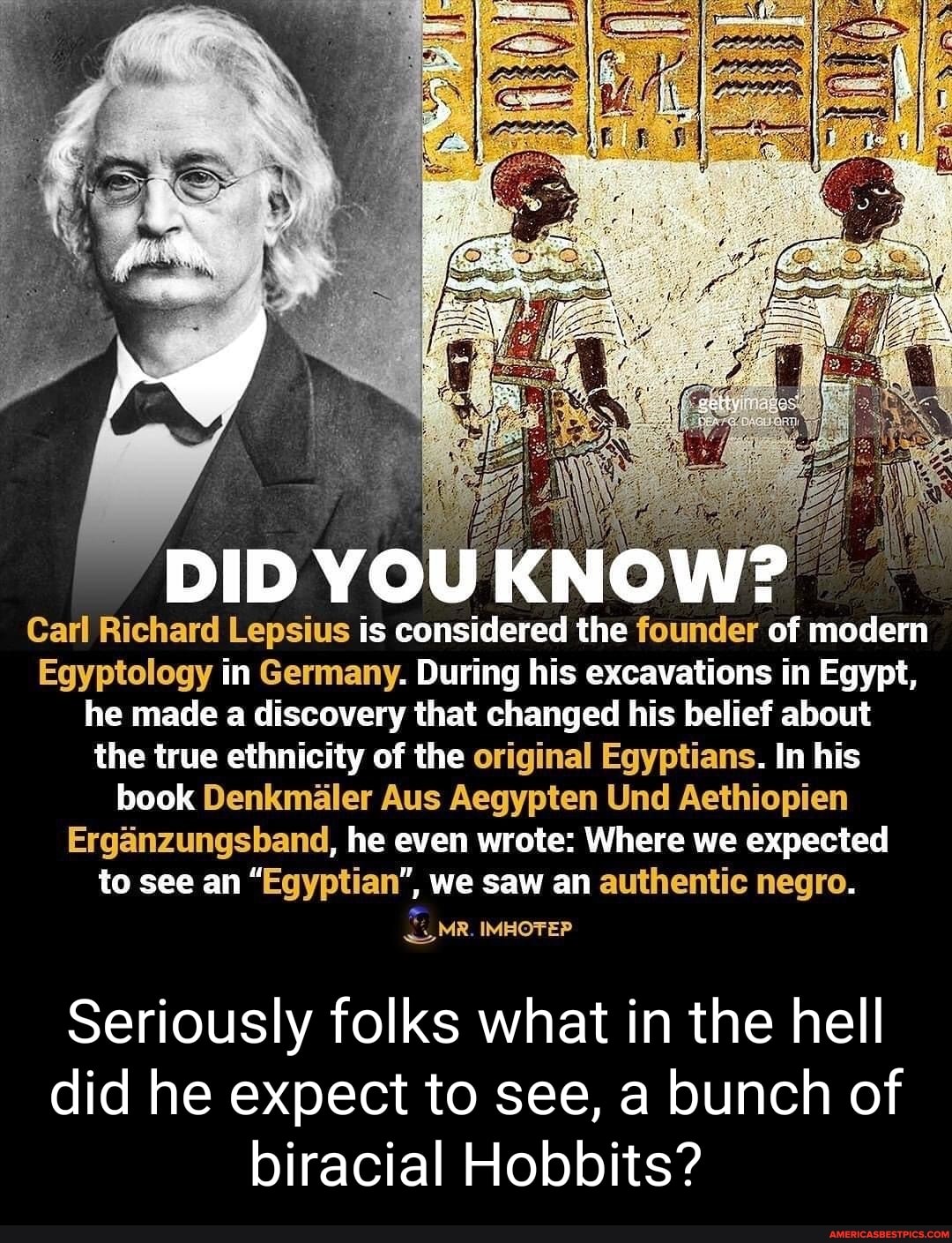 DID YOU KNOW? Carl Richard Lepsius is considered the founder of modern ...