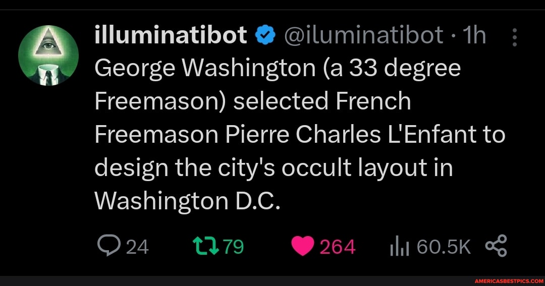 Illuminatibot @ @iluminatibot George Washington (a 33 degree Freemason ...