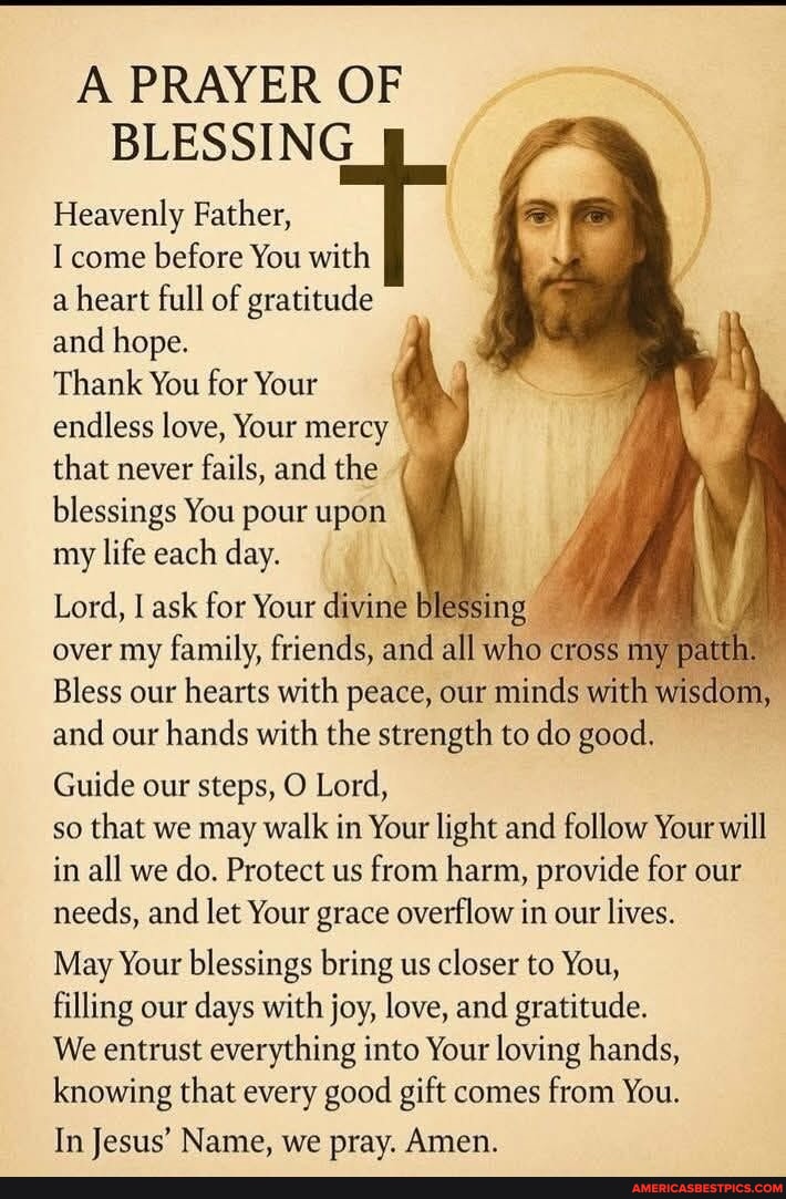 A PRAYER OF BLESSING Heavenly Father, come before You with a heart full ...