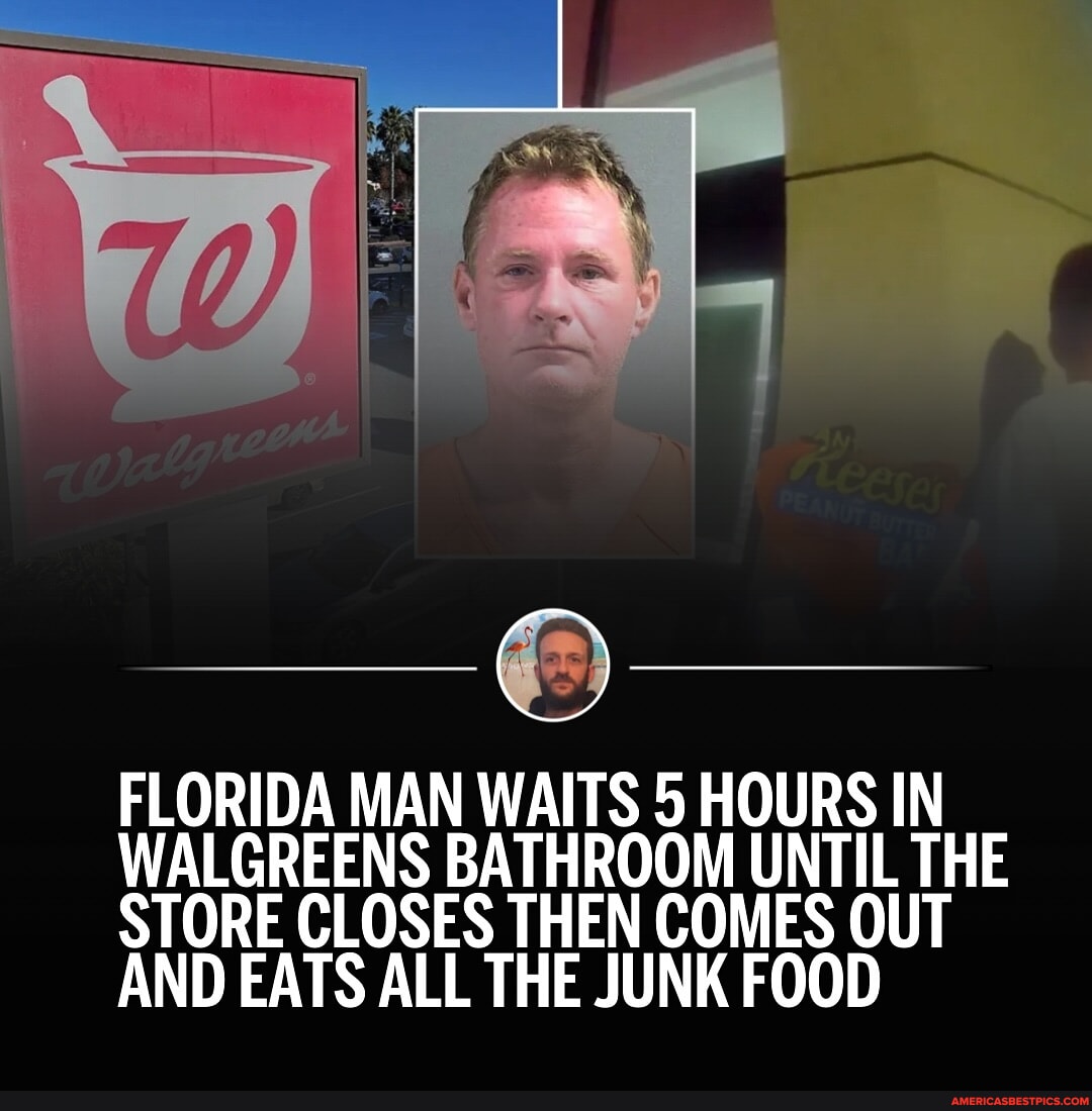 That’s just smart shopping - FLORIDA MAN WAITS 5 HOURS IN WALGREENS ...
