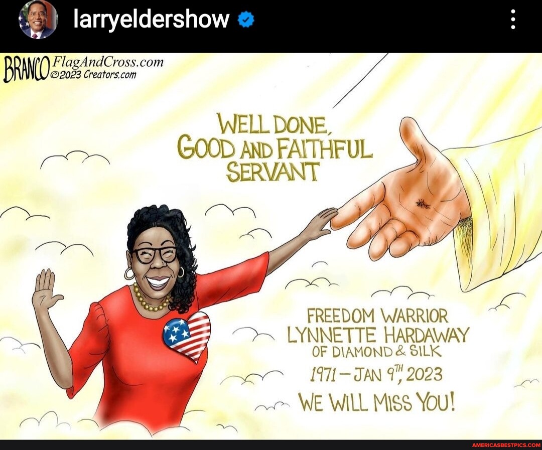 Larryeldershow Creators com WELL DONE, D AND FAITHFUL SERVANT FREEDOM ...