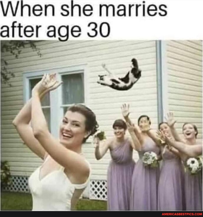 When she marries after age 30 - America’s best pics and videos