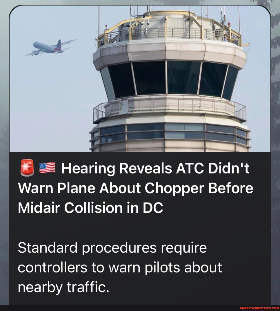 Hearing Reveals ATC Didn't Warn Plane About Chopper Before Midair ...