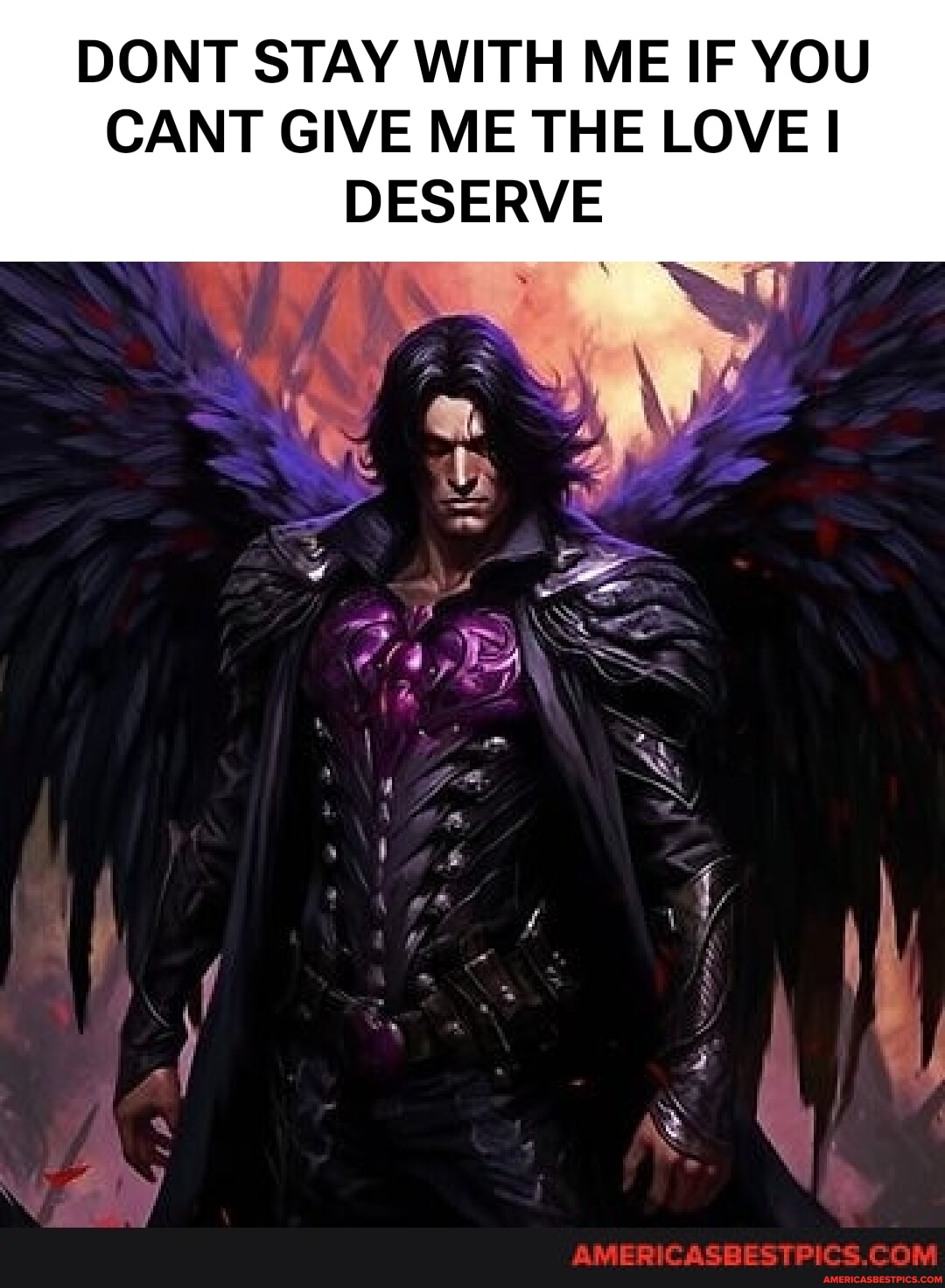 DONT STAY WITH ME IF YOU CANT GIVE ME THE LOVE I DESERVE - America’s ...