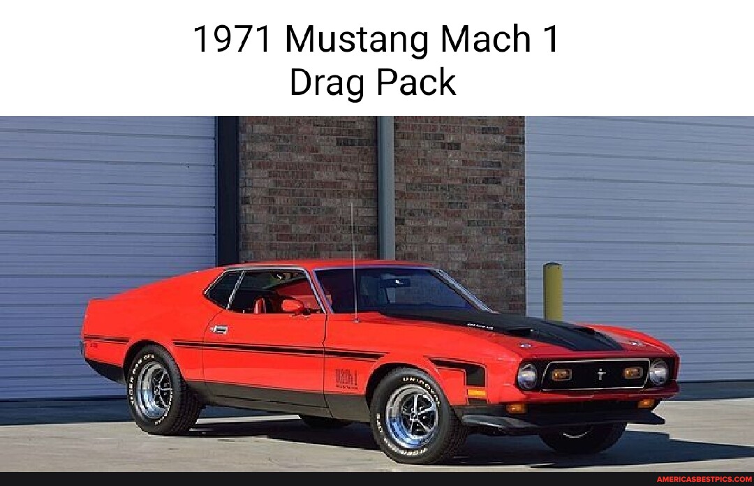1971 Mustang Mach Drag Pack - America’s best pics and videos