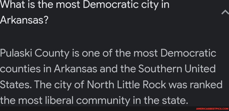 What is the most Democratic city in Arkansas? Pulaski County is one of ...