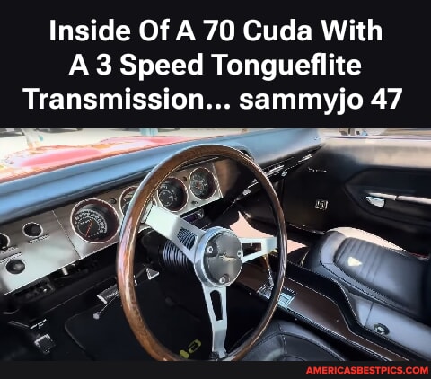Inside Of A 70 Cuda With Speed Tongueflite Transmission... sammyjo 47 ...