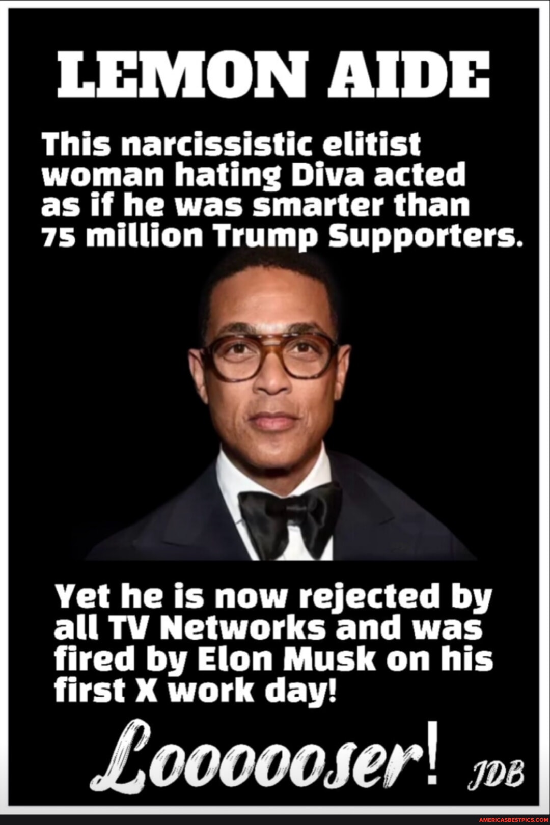 LEMON AIDE This narcissistic elitist woman hating Diva acted as if he ...