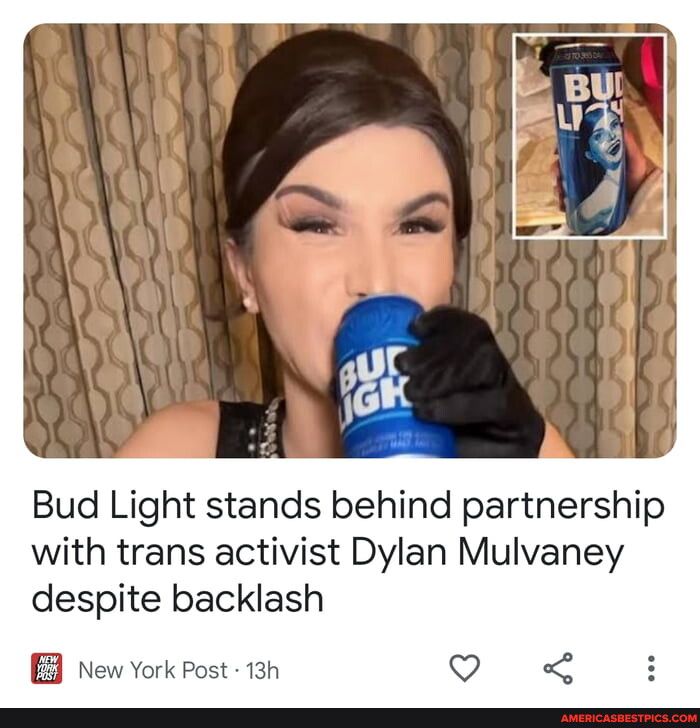 Bud Light stands behind partnership with trans activist Dylan Mulvaney despite backlash New York ...