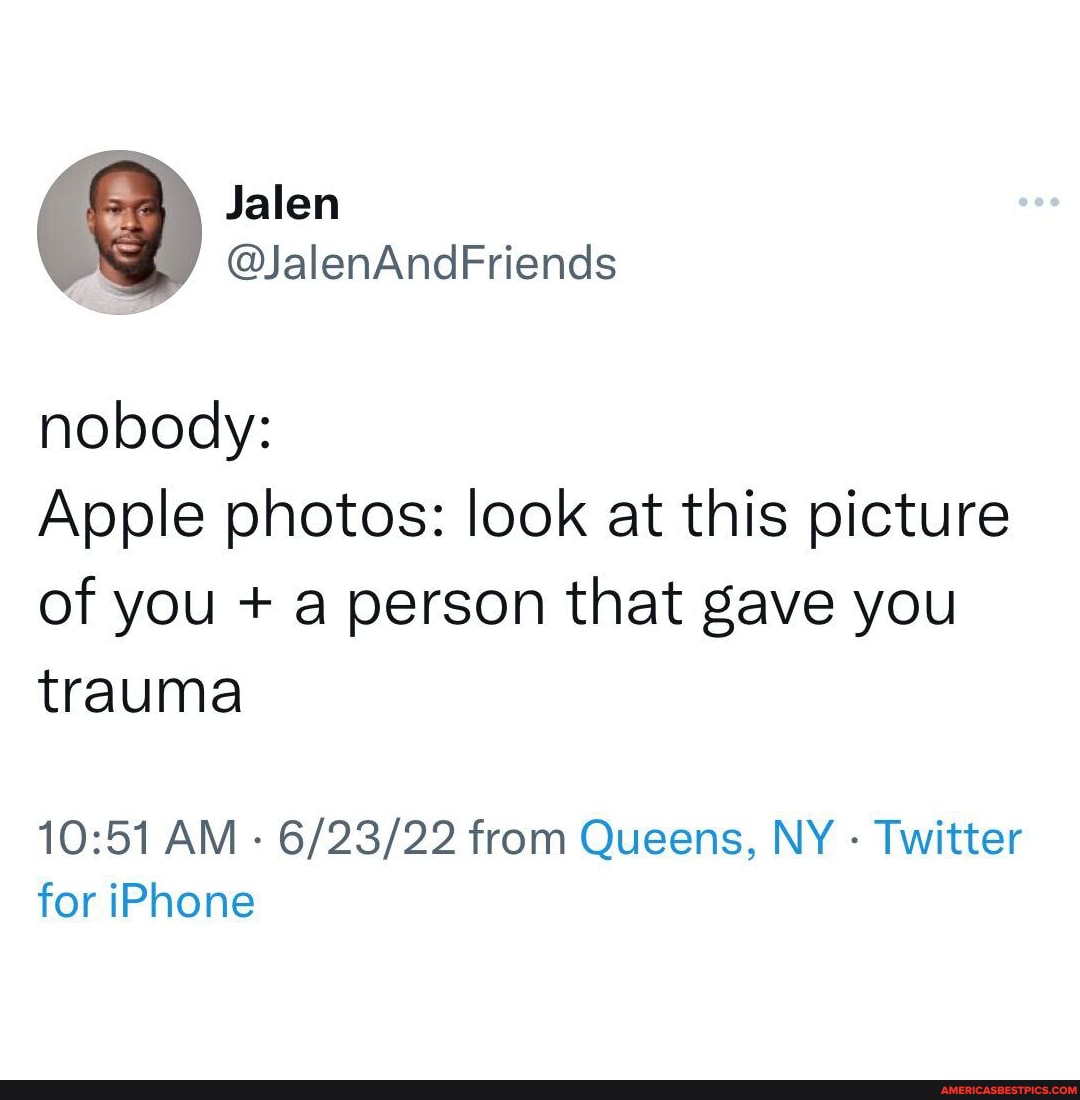 Nobody: Apple photos: look at this picture of you + a person that gave ...