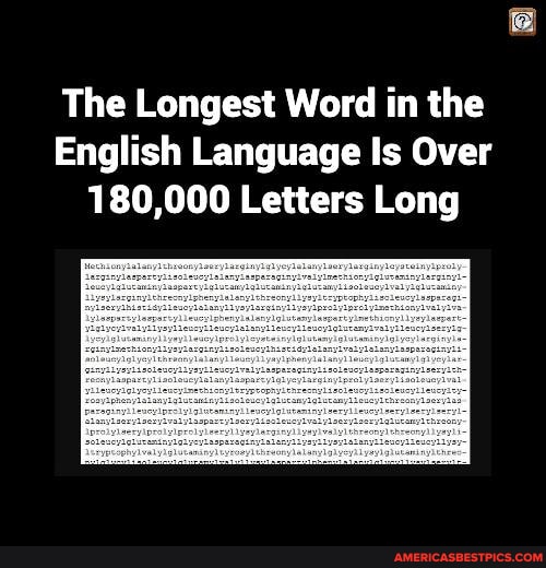 The Longest Word in the English Language Is Over 180,000 Letters Long ...
