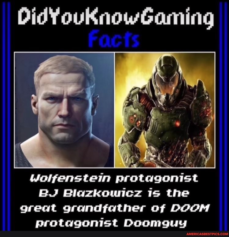 Did YouKnowGaming Wolfenstein protagonist Blazkowicz is the great grandfather of DOOM ...