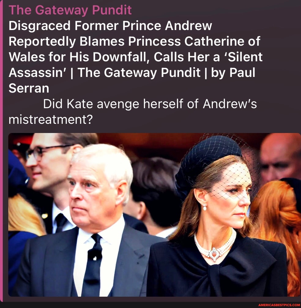 The Gateway Pundit Disgraced Former Prince Andrew Reportedly Blames ...
