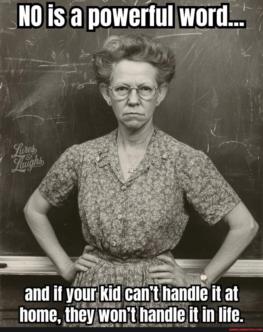 NO is a powerful word... and if your Kid can't handle it at home, they ...