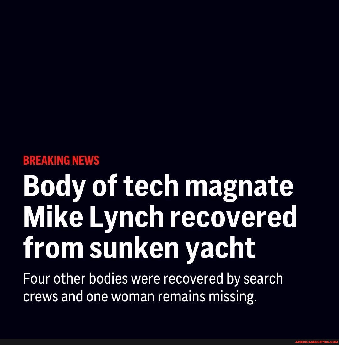 The body of British tech magnate Mike Lynch is among those recovered ...