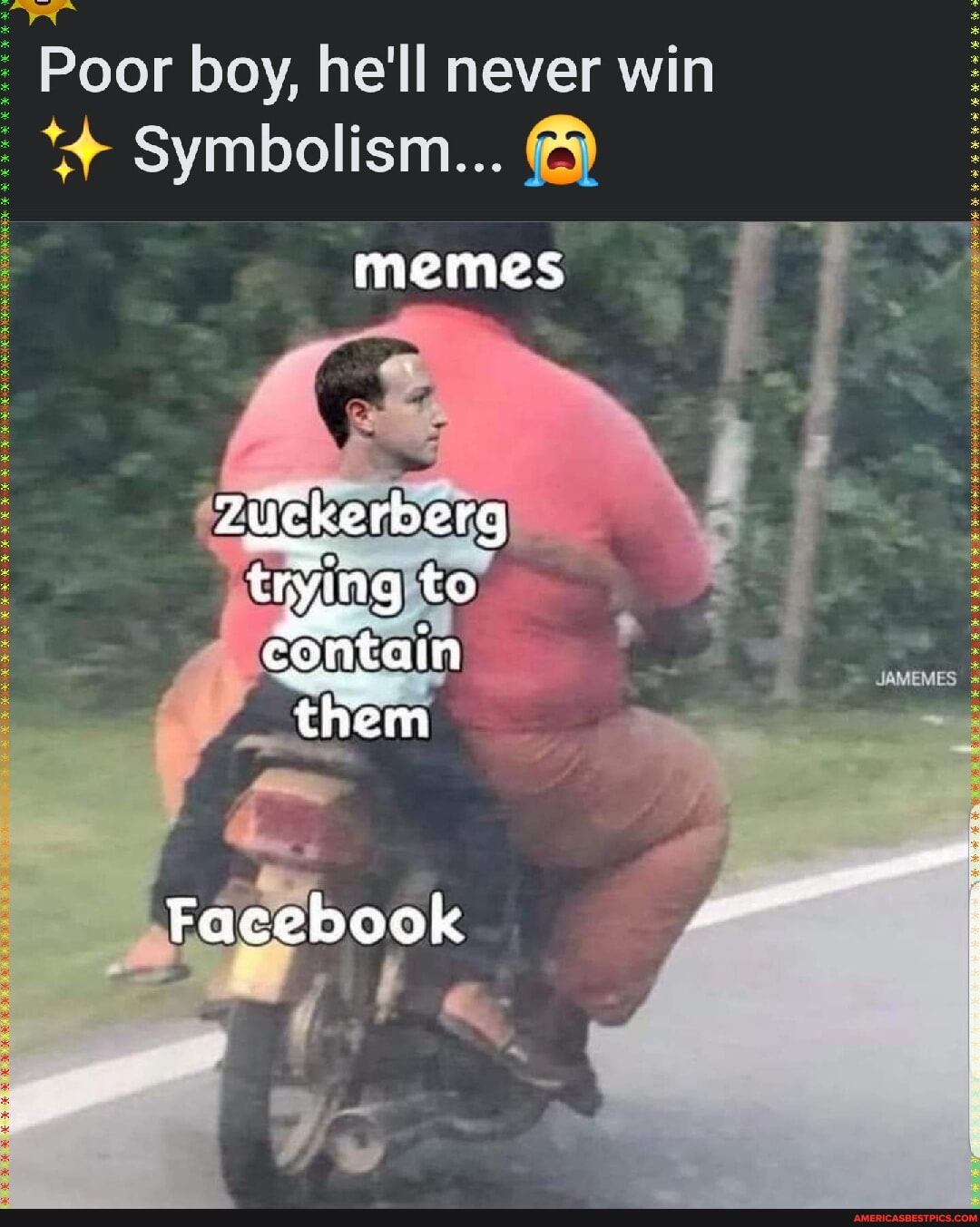 Poor boy, he'll never win Symbolism... @ memes ZUckerberg trying to ...