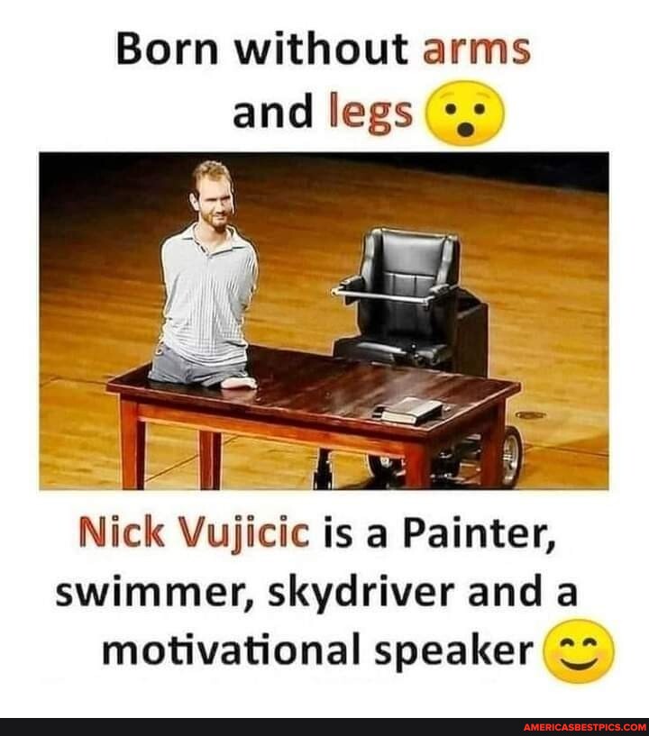 Born without arms and legs Nick Vujicic is a Painter, swimmer ...
