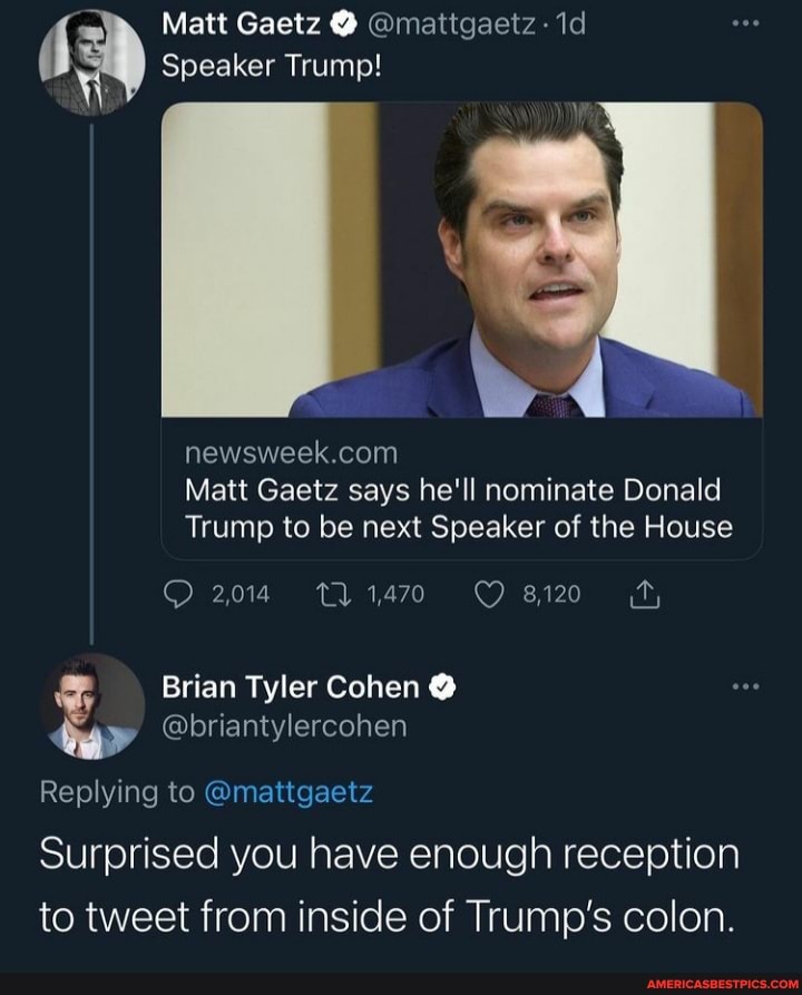 Matt Gaetz @ @mattgaetz- Id Speaker Trump! Matt Gaetz says he'll ...
