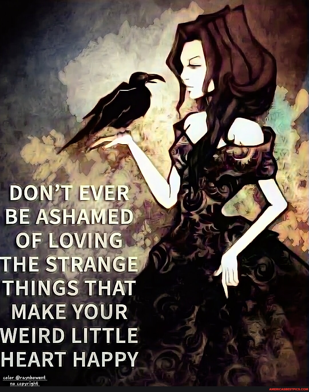 DON'T EVER BE ASHAMED OF LOV THE STRANGE THINGS THAT MAKE YOUR WEIRD ...