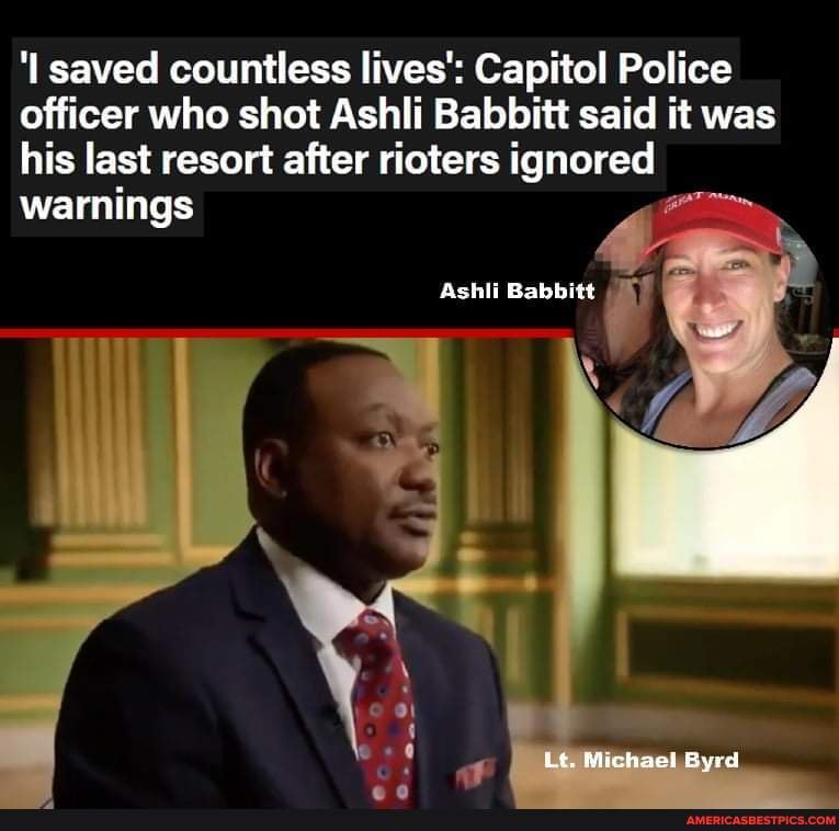 Saved countless lives': Capitol Police officer who shot Ashli Babbitt ...