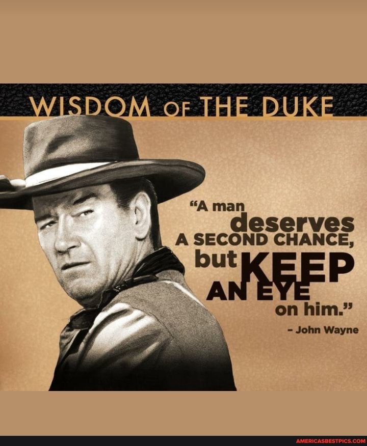 WISDOM DUKE deserves A SECOND CHANCE, on him." - John Wayne - America’s ...