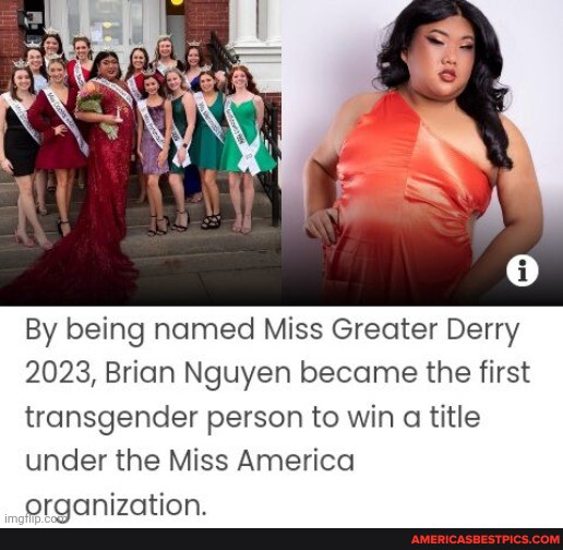 By being named Miss Greater Derry 2023, Brian Nguyen became the first ...