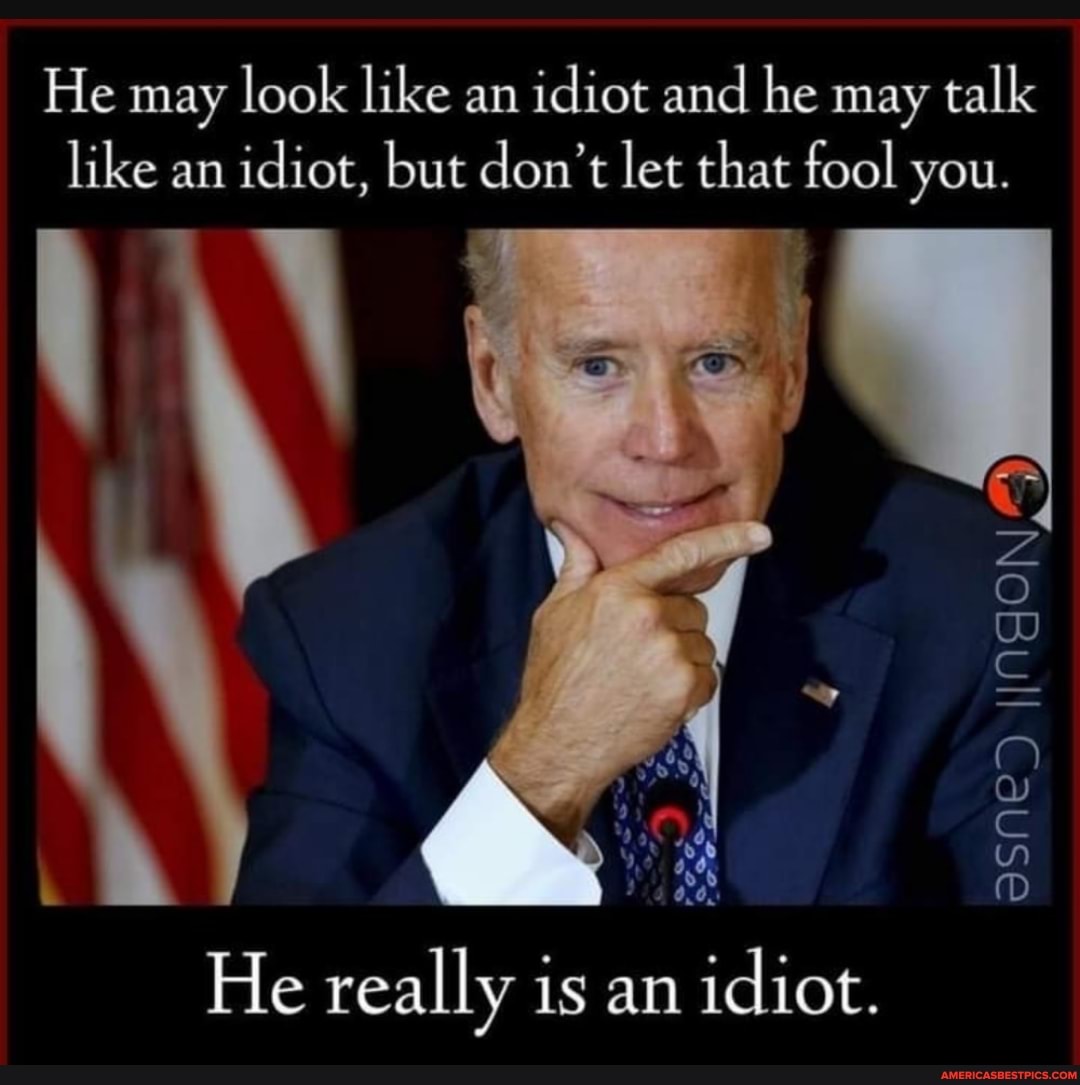 He may look like an idiot and he may talk like an idiot, but don't let ...