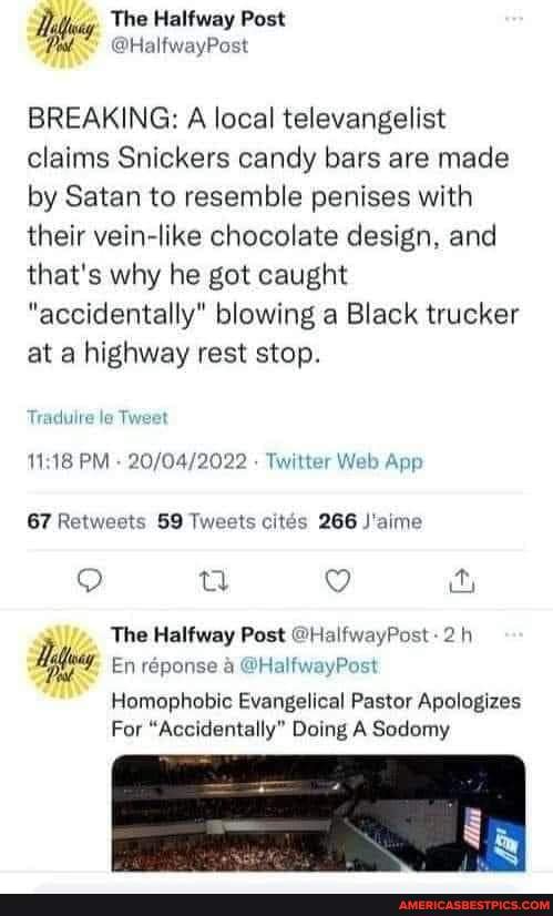 The Halfway Post BREAKING: A local televangelist claims Snickers candy ...